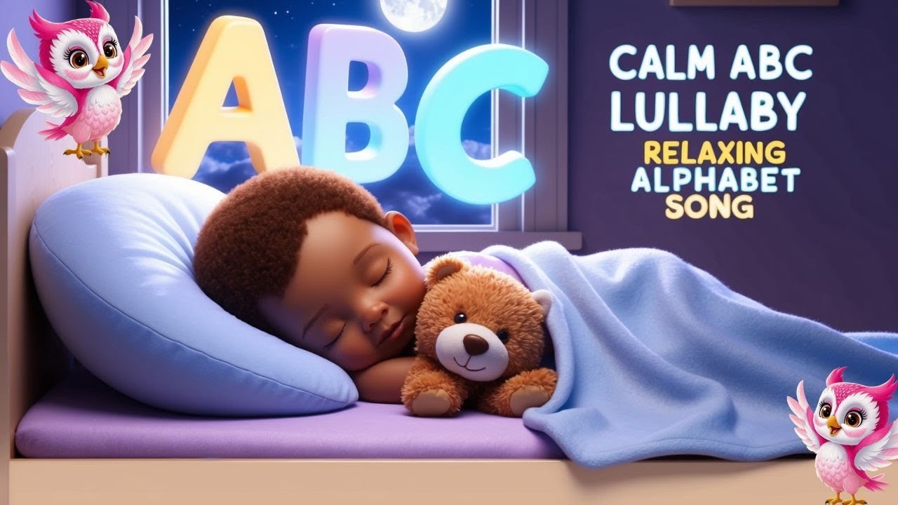 Calm ABC Lullaby for Kids | Relaxing Alphabet Song for Toddlers ...