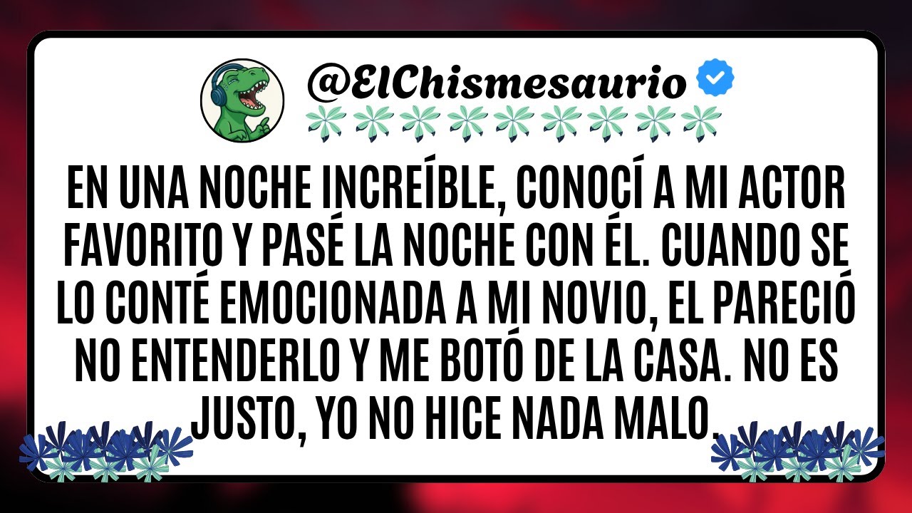 En una noche increíble, conocí a mi actor favorito y pasé la noche con ...