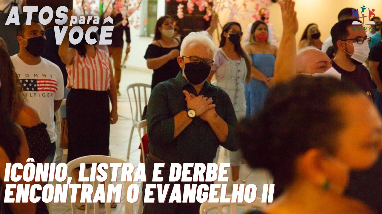 Atos 14 | ICÔNIO, LISTRA E DERBE ENCONTRAM O EVANGELHO II | Pr. Weslley ...