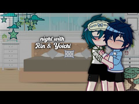 night w/ Rin & Yoichi || rinsagi, blue lock au 🇧🇷🇺🇸🇪🇸