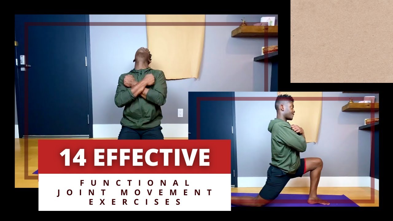 14 Functional Joint Movement Exercises to Improve Mobility and Reduce ...