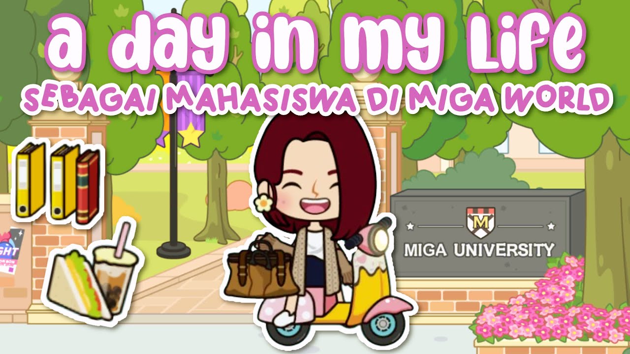 A day in my life sebagai mahasiswa di miga world | miga world indonesia ...