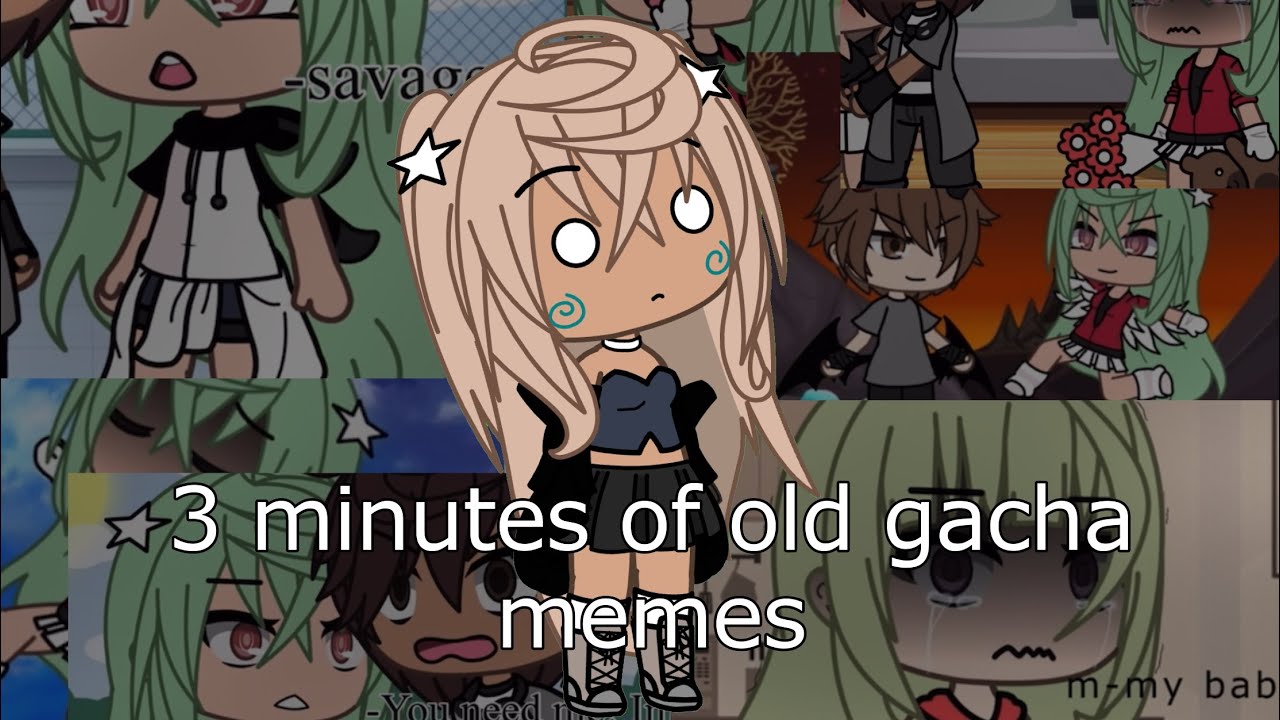 3 minutes of old gacha trends 🔥🔥💕💕😍😍 - YouTube