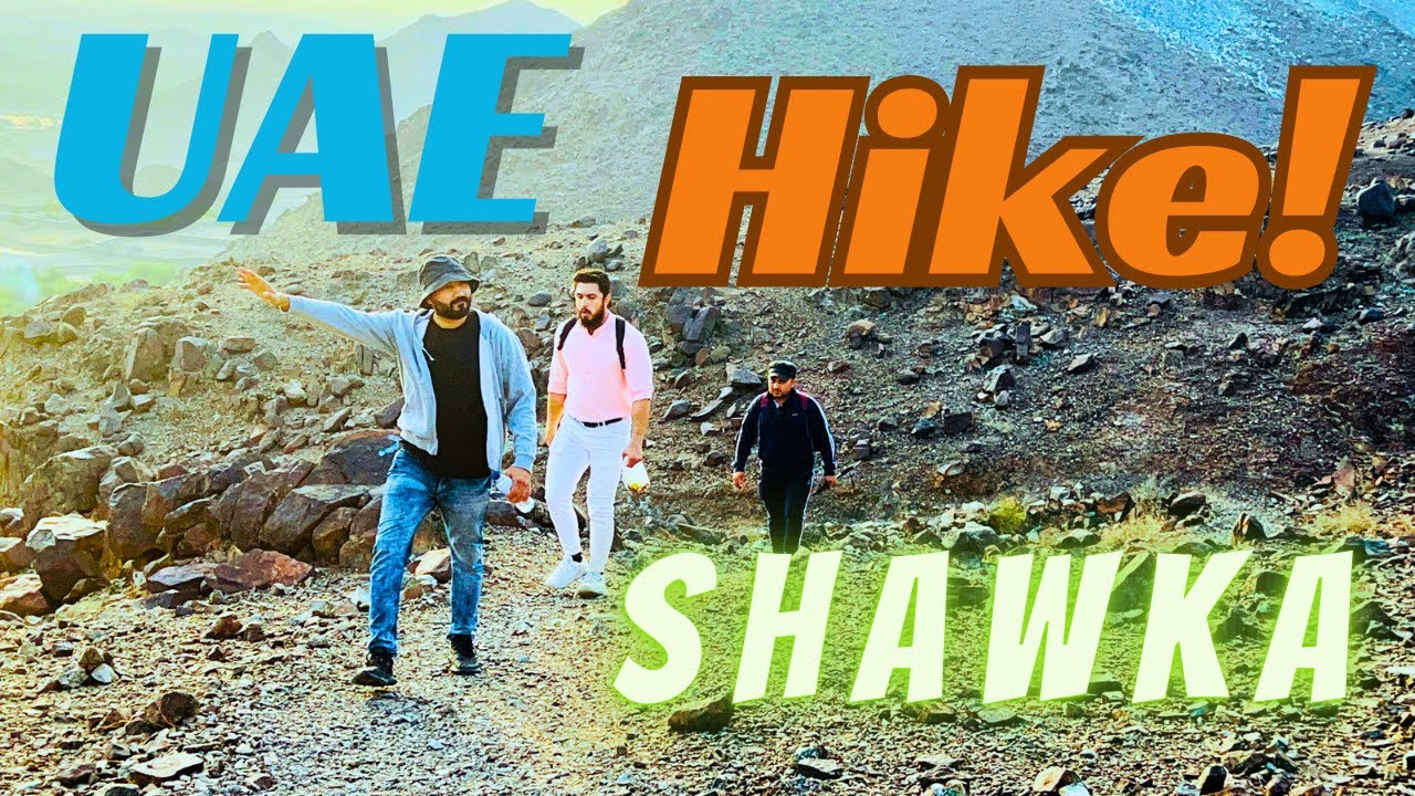 Hiking in UAE | Shawka DAM | Wadi Shawka Hike | Hiking for Beginners to ...