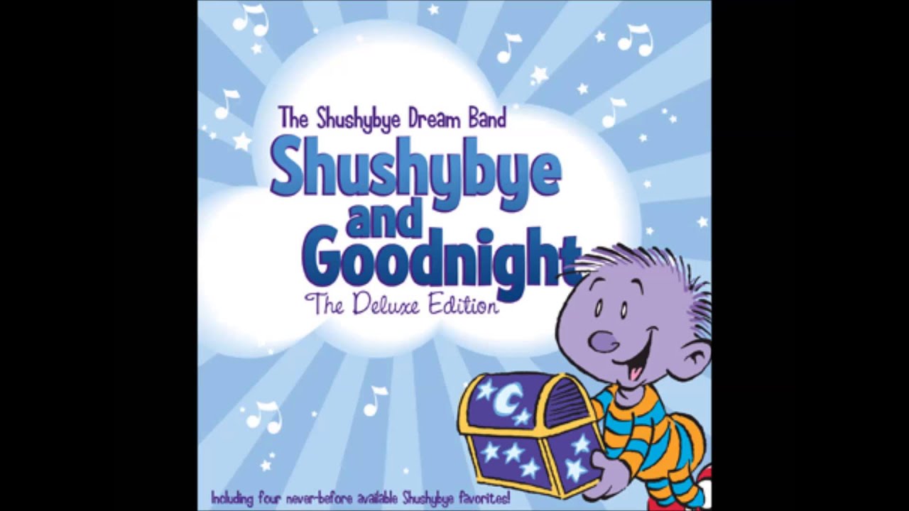 Shushybye & Goodnight Lullaby - YouTube