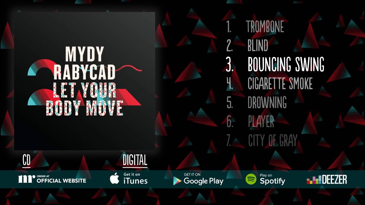 Mydy Rabycad - Bouncing Swing (LET YOUR BODY MOVE, 2013) - YouTube