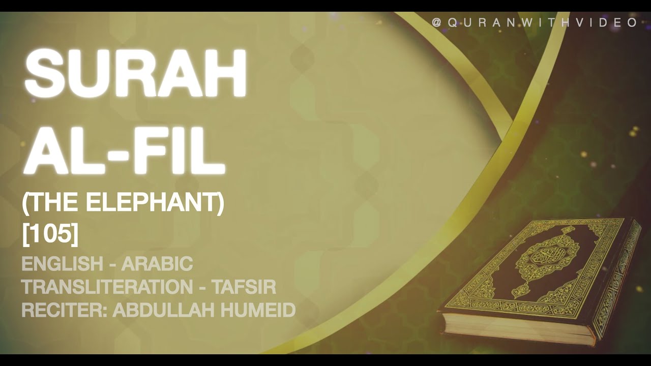 Surah Al Fil [105] - Abdullah Humeid - English, Arabic, Transliteration ...
