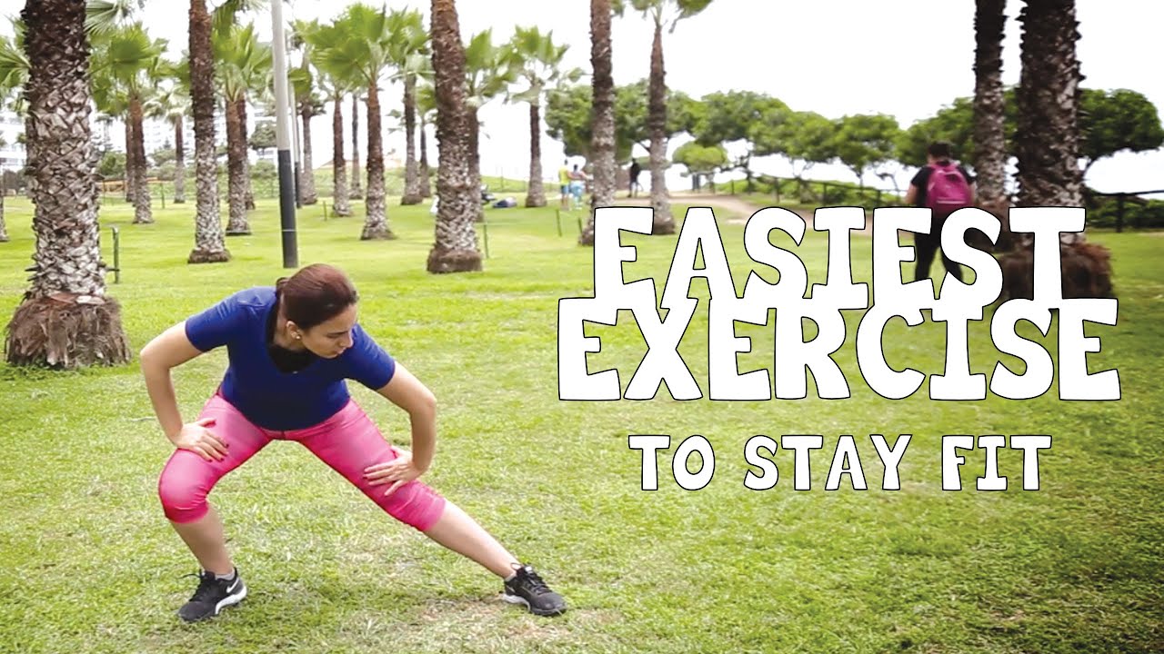 THE EASIEST EXERCISES OF THE WORLD TO STAY FIT AND PRACTICE ANYWHERE ...