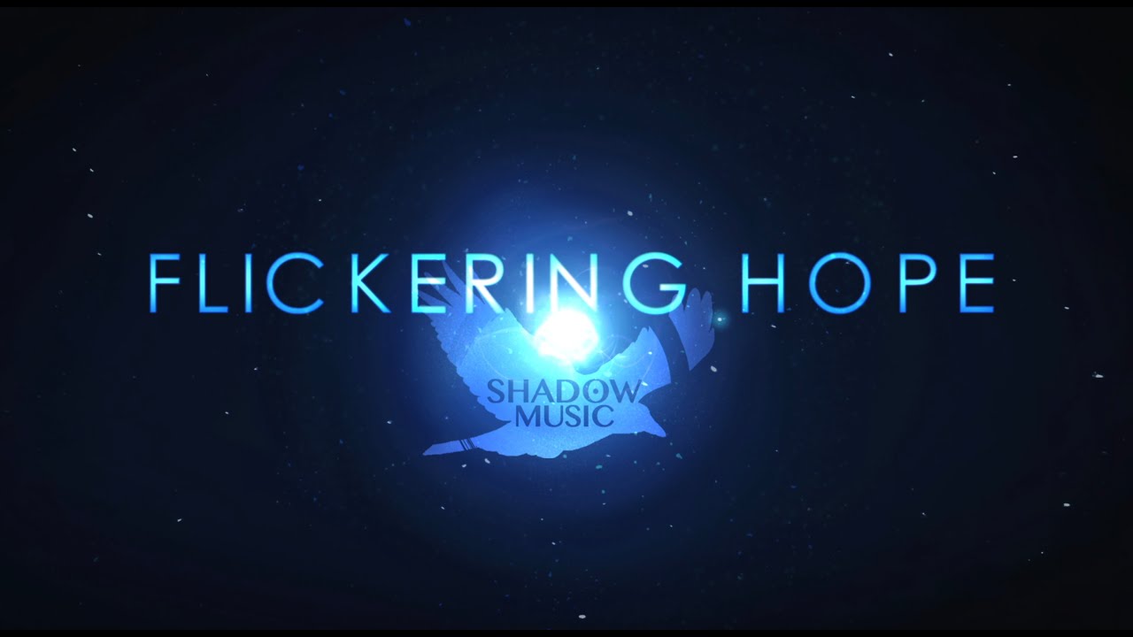 Shadow Music - Flickering Hope - YouTube