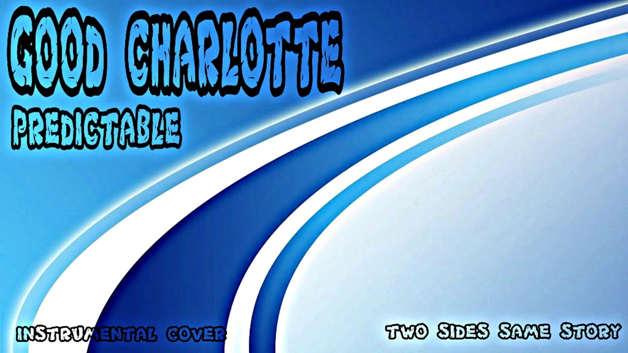 Good Charlotte - Predictable (Instrumental Cover) - YouTube