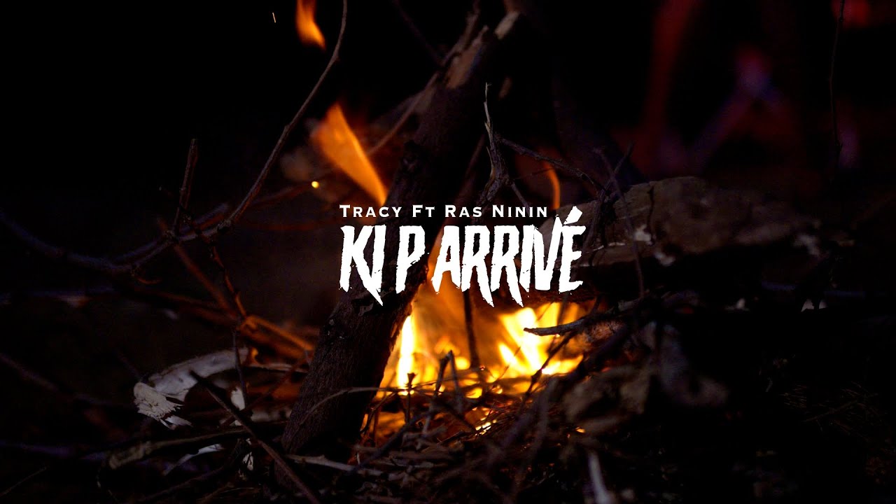 Tracy Ft Ras Ninin - Ki p arrivé - YouTube