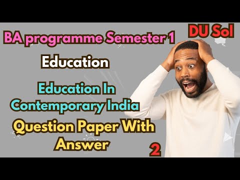 #dusol BA Programme #Semester1 Education In Contemporary India Question ...