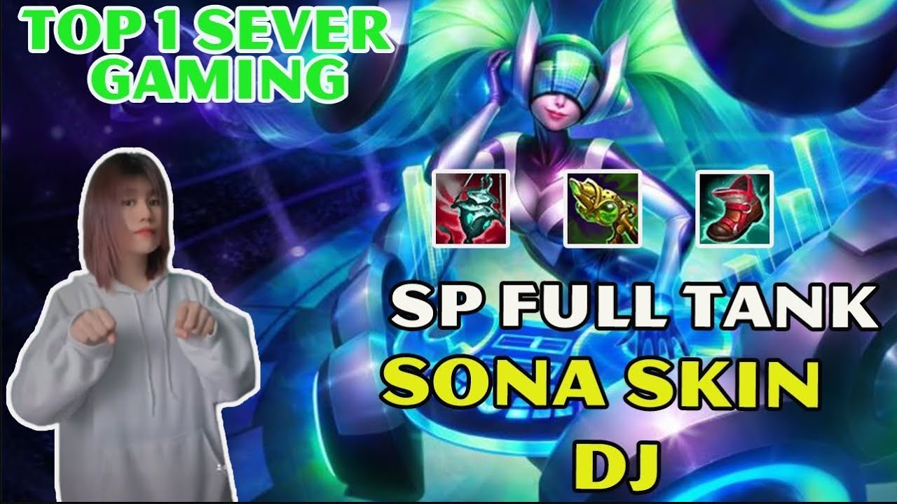 Hiếu tóc đỏ - SONA LMHT - SONA FULL TANK VỚI BUID CỰC TRÂU KHIẾN TEAM ...