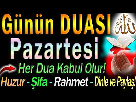 Pazartesi Duası ile Hayatınızdaki Tüm Kapıları Açacak Dua! Güne Özel Şükür Duası
