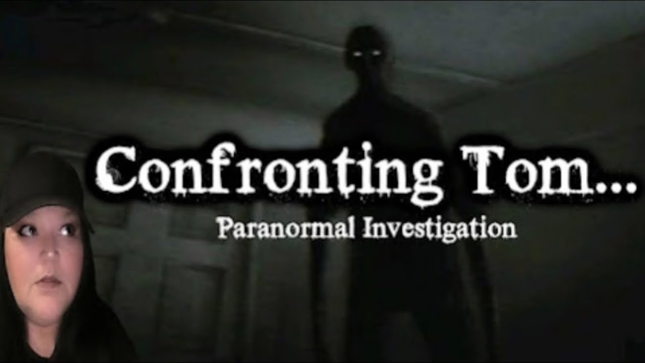 Confronting Tom - Evil Spirit Follows Me - YouTube