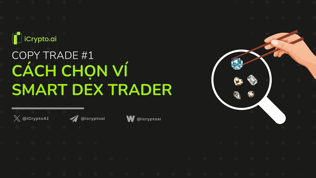 Copy Trade #1: Cách Chọn Ví Smart DEX Trader - YouTube