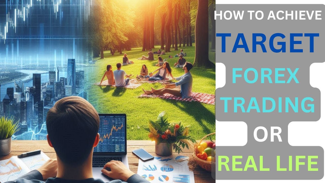 how to achieve Forex Trading Target or Real Life Target - YouTube
