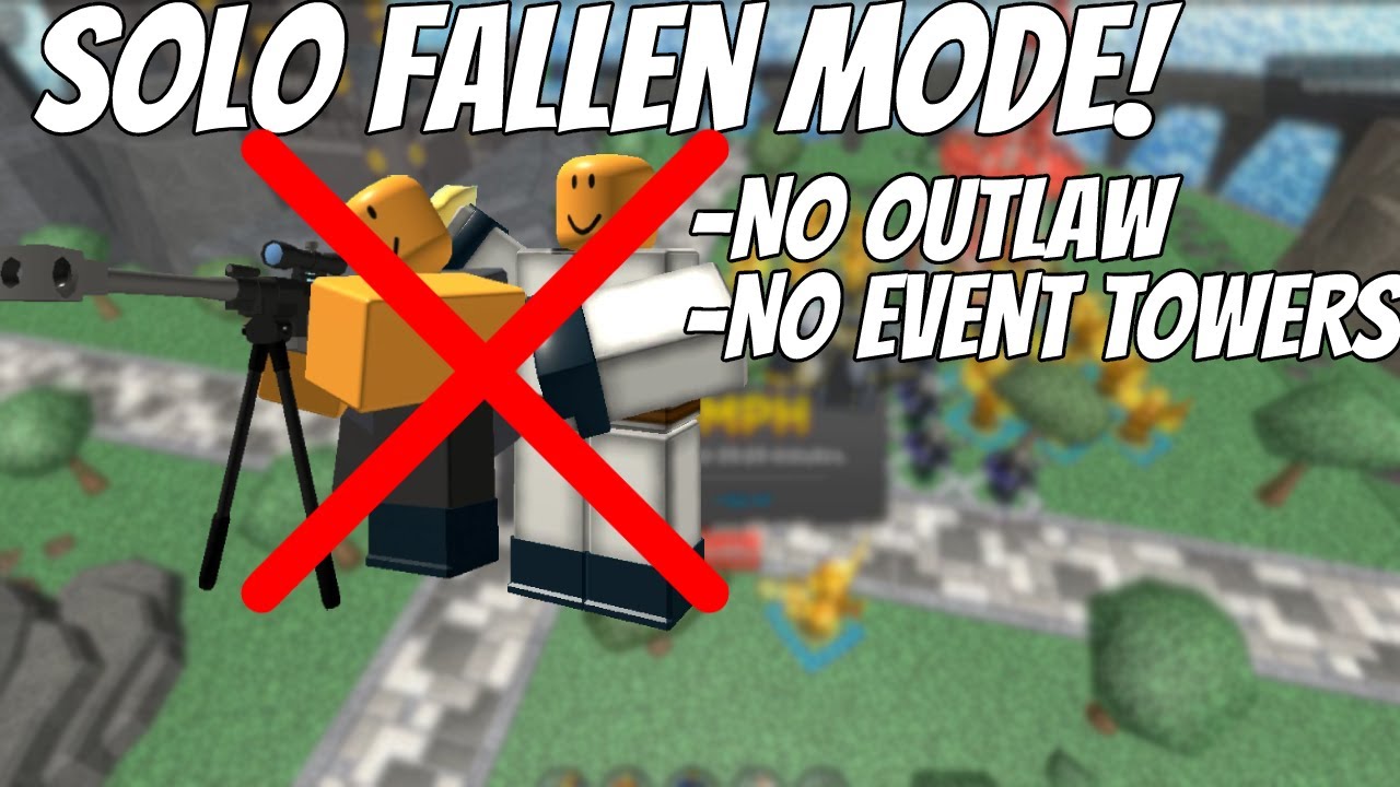 Solo Fallen Mode with No Ranger / Outlaw and Event Towers | Tower ...