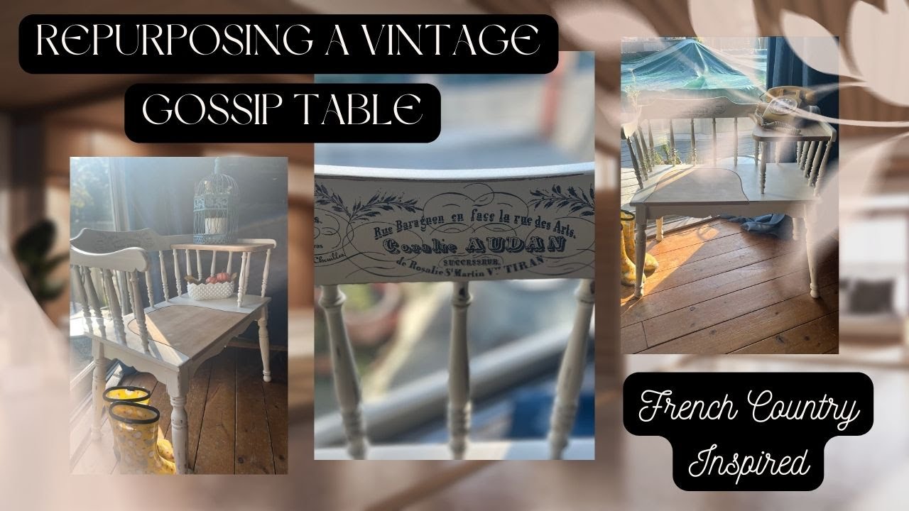 Repurposing a Gossip Table * French Country Inspired * Shabby Chic ...