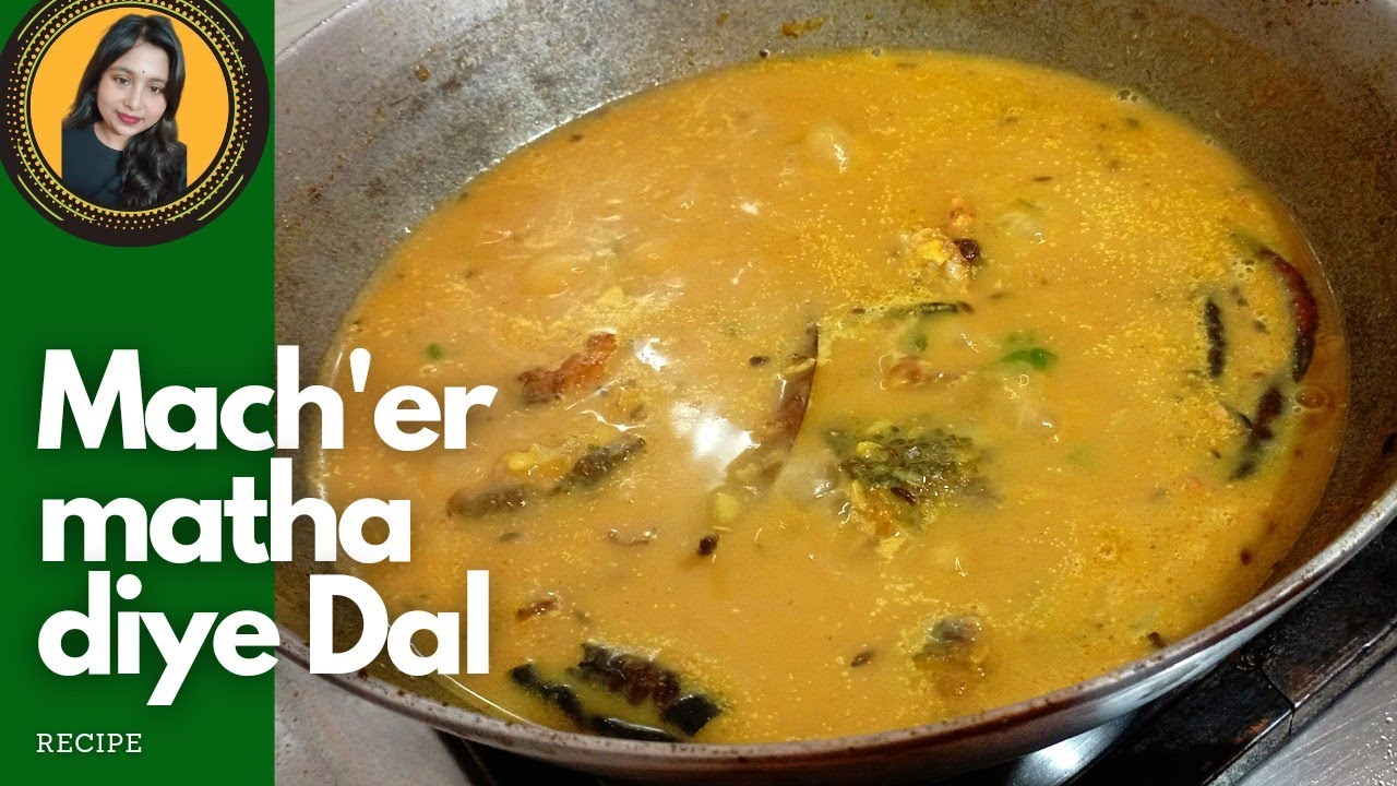 Macher Matha diye Moong Dal- মাছের মাথা দিয়ে মুগের ডাল | Dal with fish ...