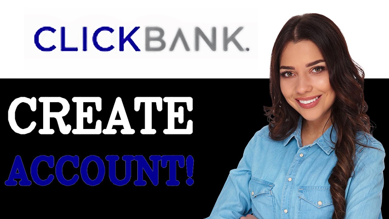 Create A Clickbank Account For Affiliate Full Guide (2025) - YouTube