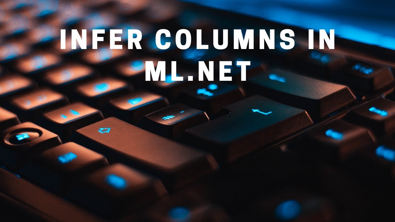 Easily Infer Column Schema in ML.NET with the AutoML API - YouTube