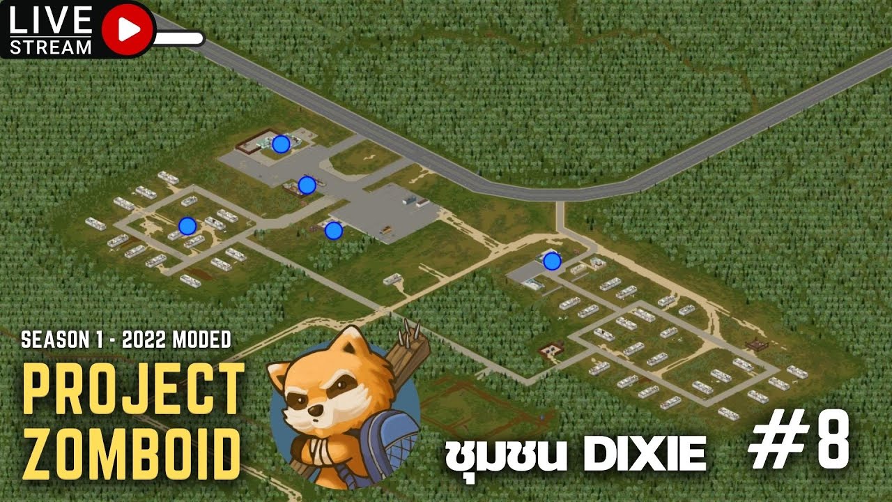 ชุมชน Dixie Mobile Park : Project Zomboid Season 2022 ( Modded + เล่นตามใจ ) - YouTube