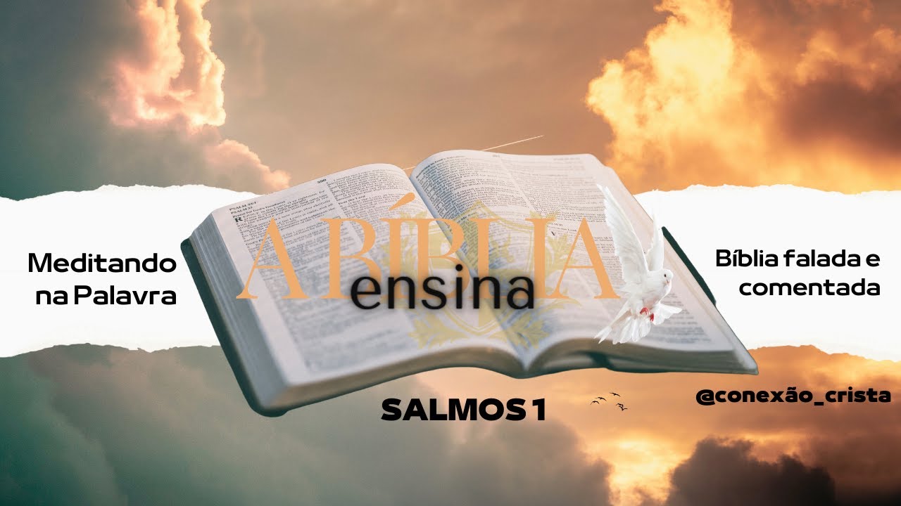 BÍBLIA - SALMOS 1 [OS JUSTOS E OS ÍMPIOS] - YouTube