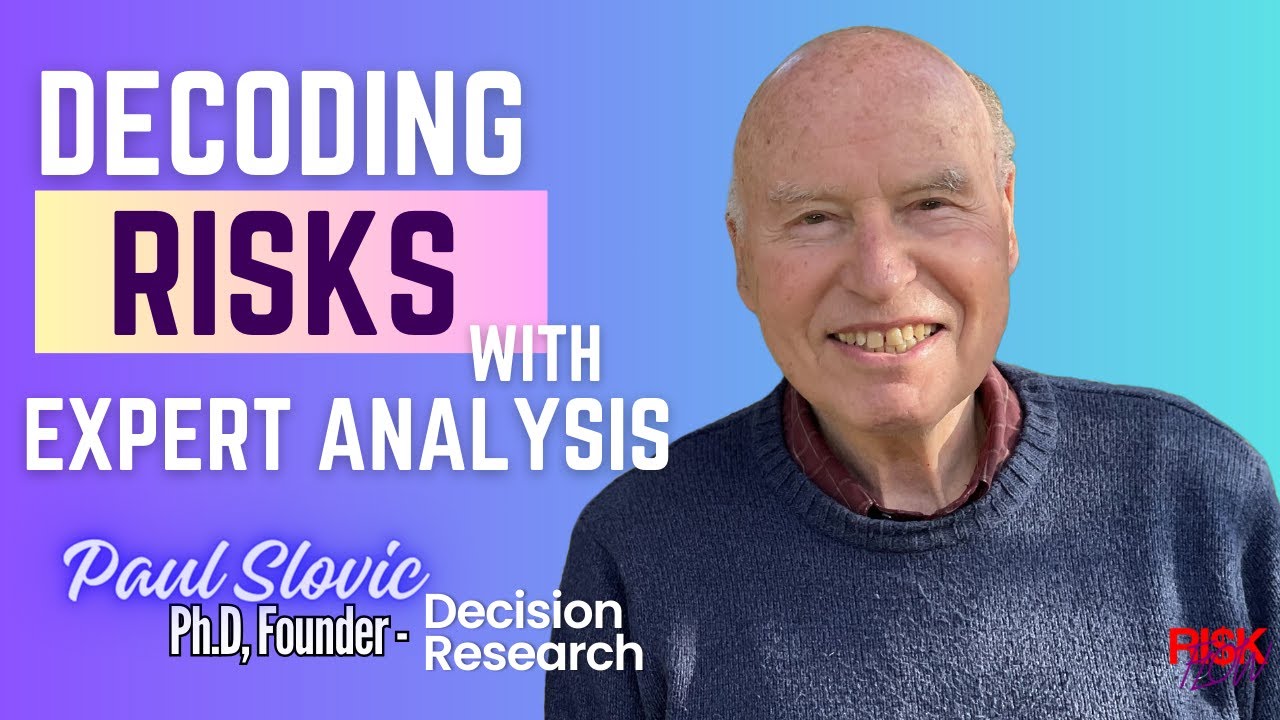 RISK & FLOW Paul Slovic - Founder of Decision Research, Professor of ...
