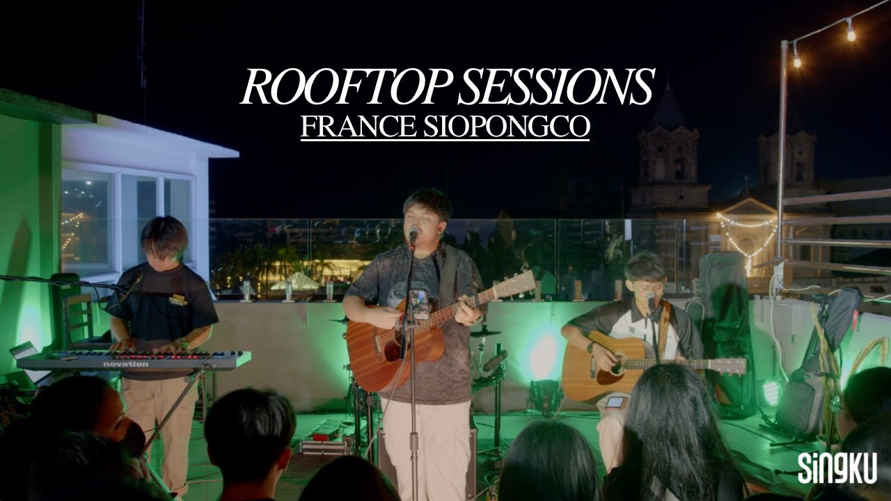 SINGKU ROOFTOP SESSIONS | France Siopongco - YouTube