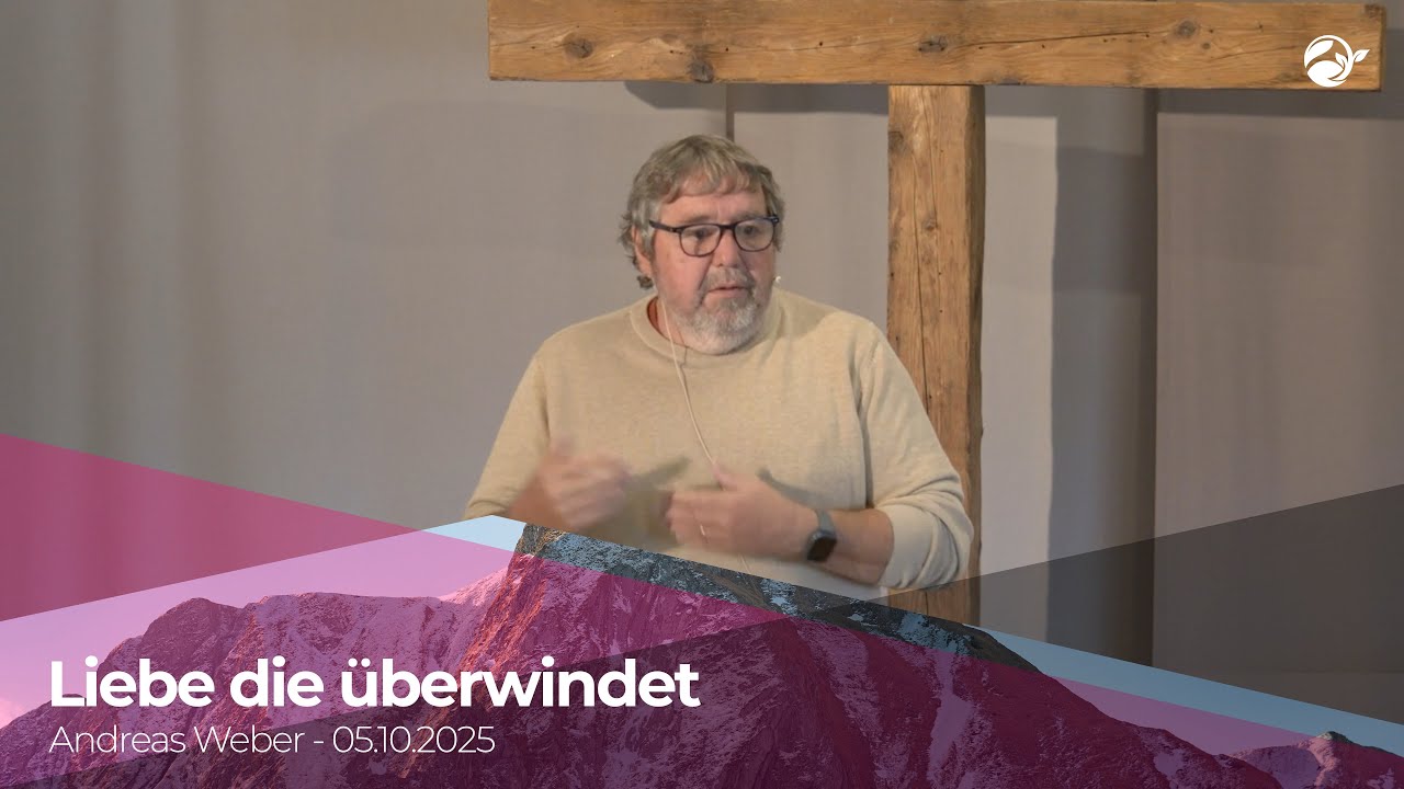 Liebe die überwindet (Andreas Weber am 05.10.2025) - YouTube