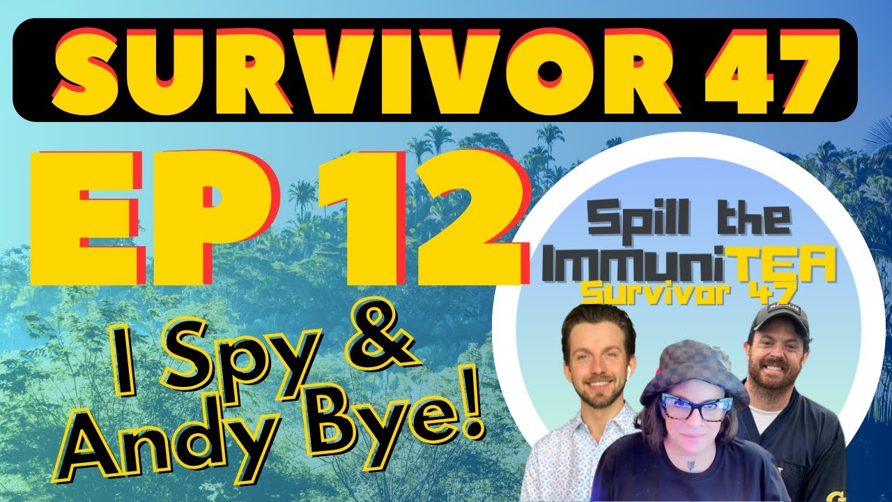 Survivor 47 Episode 12 I Spy & Andy Bye! - YouTube