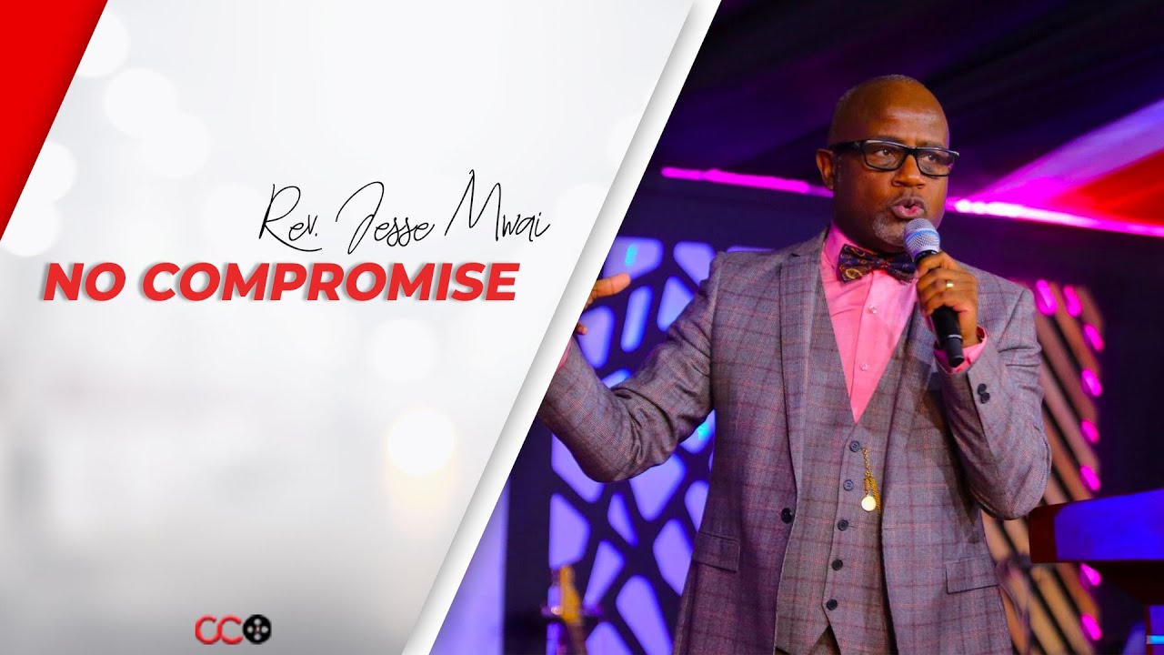 No Compromise - Rev. Jesse Mwai | CITAM Church Online - YouTube