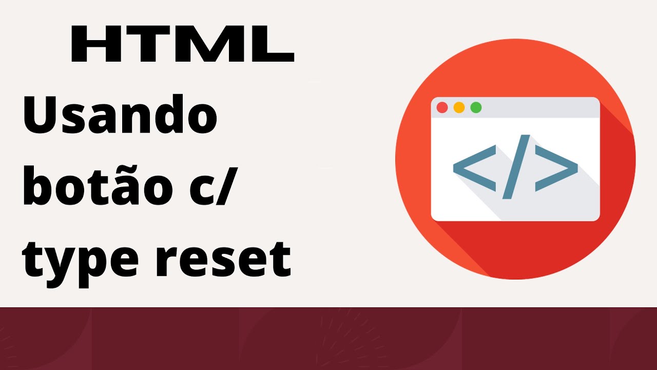 HTML Aula 21 - Botão tipo reset - YouTube