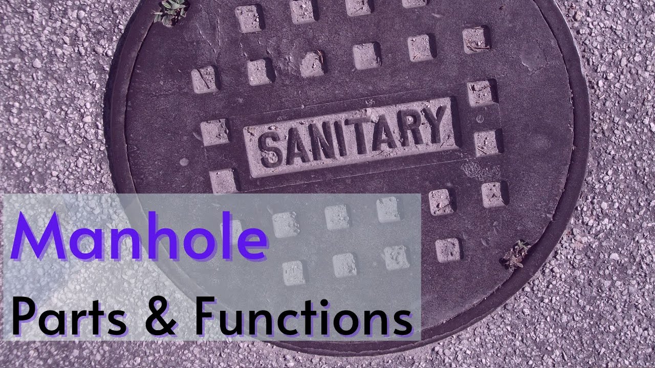 What is a Manhole ? Components & Functions - YouTube