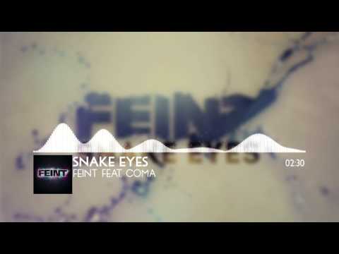 Feint feat. CoMa – Snake Eyes