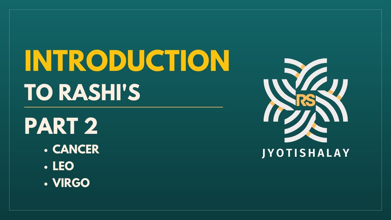 Rashi's in the world of Vedic Astrology | Part - 2 | Cancer Leo and ...