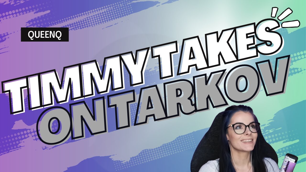 timmy takes on tarkov | !june !patch !video - YouTube