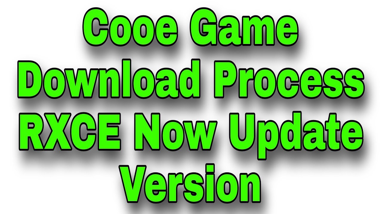 Cooe Game Download Process RXCE Now Update Version | Plz Chaq ...