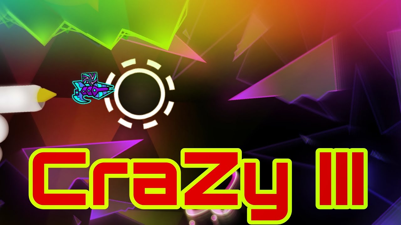 CraZy III 100% by DavJT ( Insane Demon ) [ Geometry Dash FR ] - Gaby ...