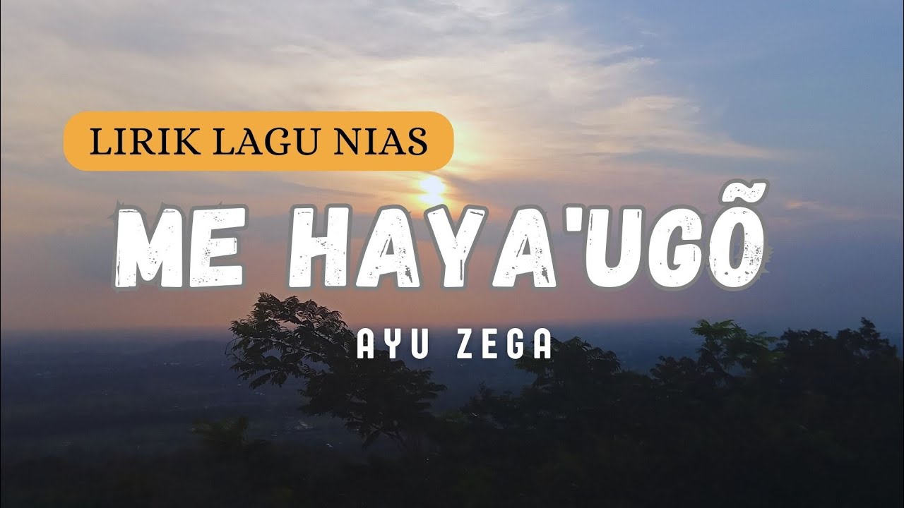 ME HAYAUGÕ - Ayu Zega (Lirik Video) | lagu Nias romantis - YouTube