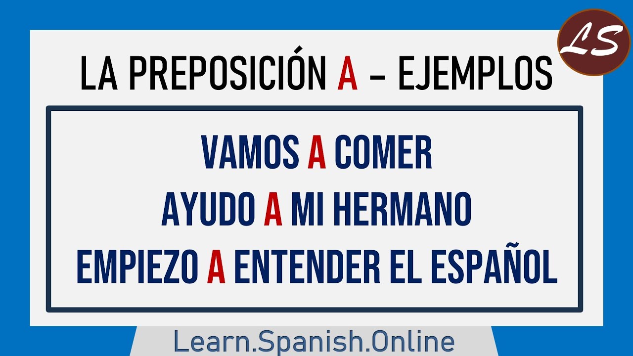 La Preposición A en Español - Aprender con Ejemplos - Gramática del ...