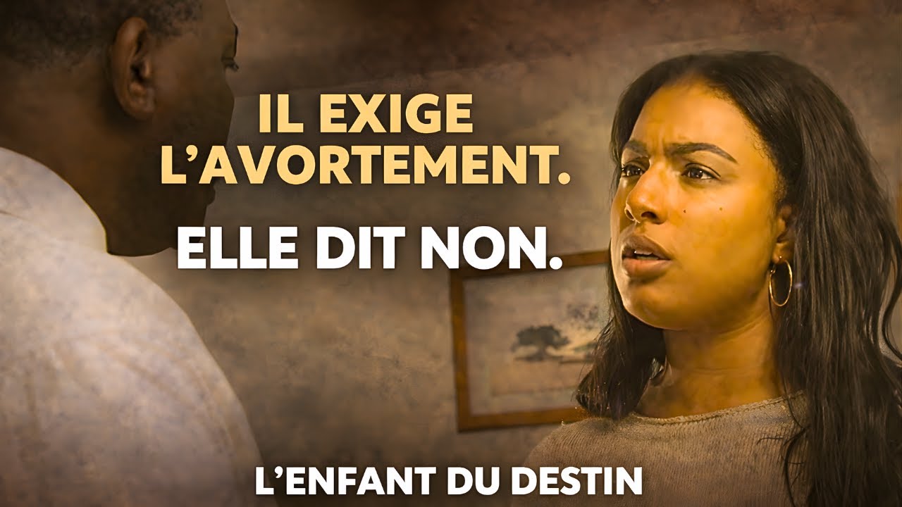 Il exige l’avortement… elle dit NON | L’Enfant du Destin - YouTube