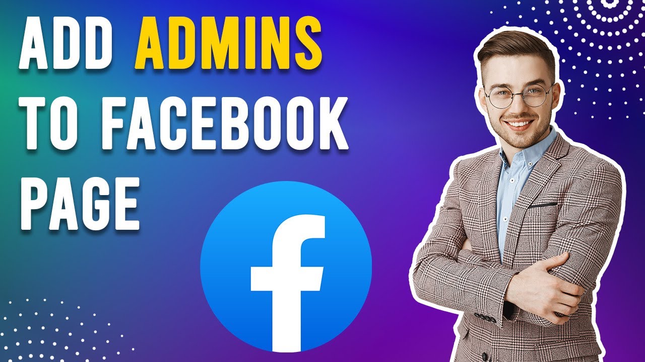 How to Add Admins to Facebook Page (EASY) - YouTube