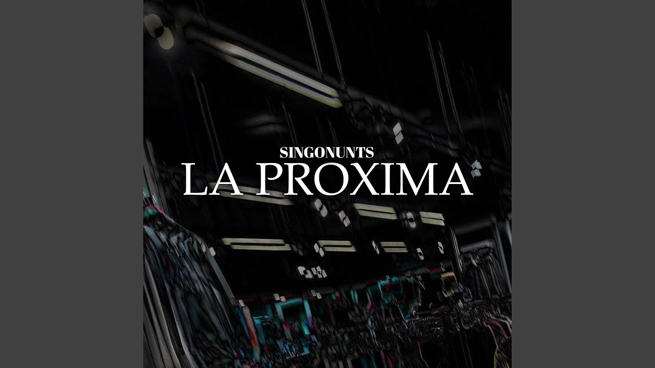 La Proxima - YouTube