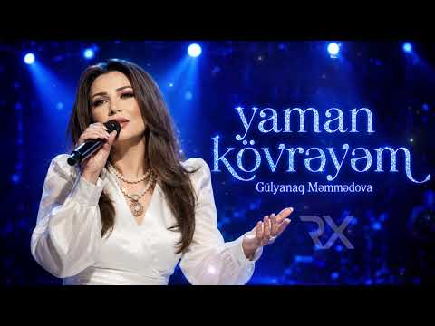 Gülyanaq Məmmədova I Yaman Kövrəyəm (Yeni 2026) - RİTMXANƏ