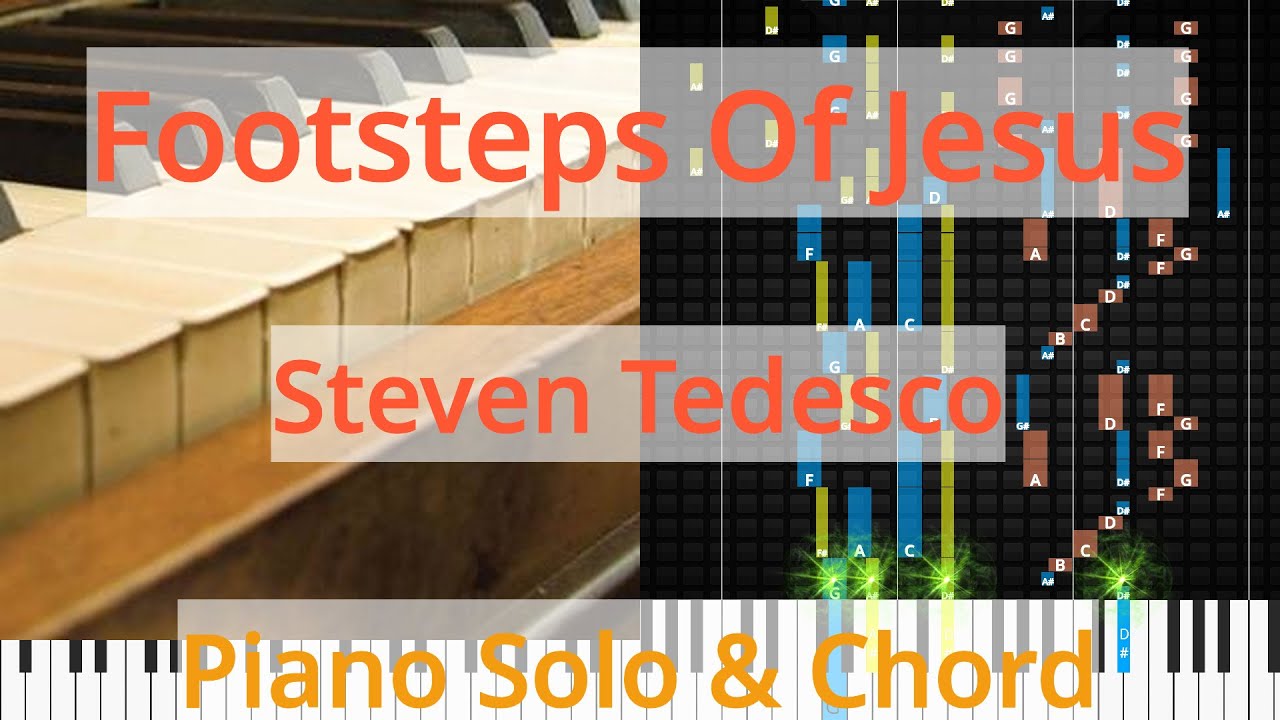 🎹Footsteps Of Jesus, Solo & Chord, Steven Tedesco, Synthesia Piano ...