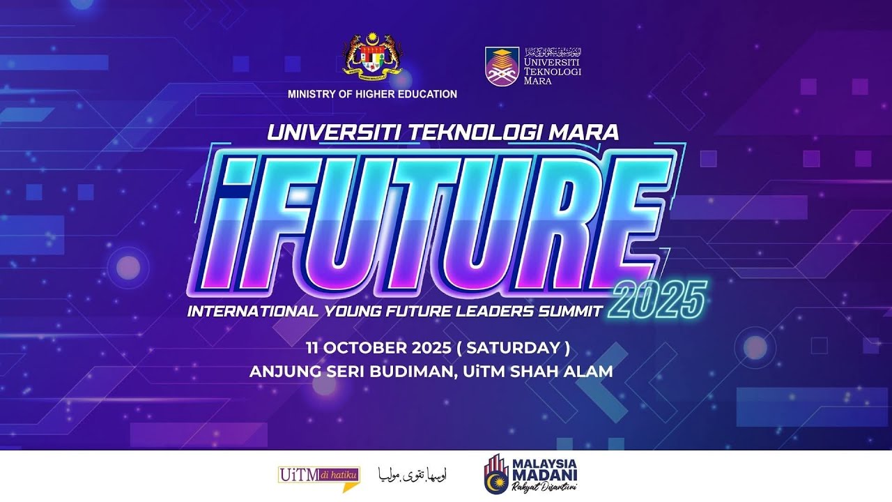 International Young Future Leaders Summit (iFUTURE) Universiti ...