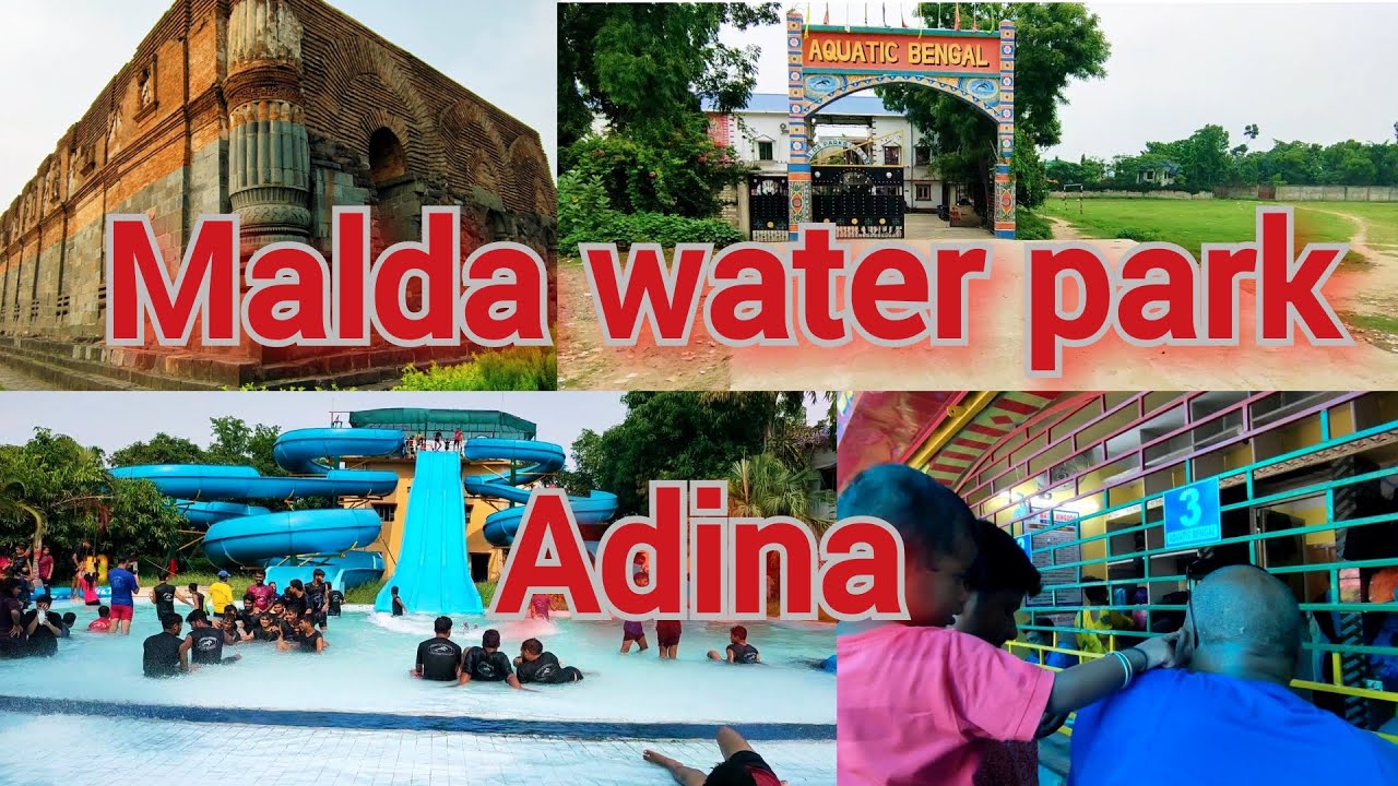 Malda Aquatic Bengal Water Park | Adina | Balurghat to Malda Bike Tour ...