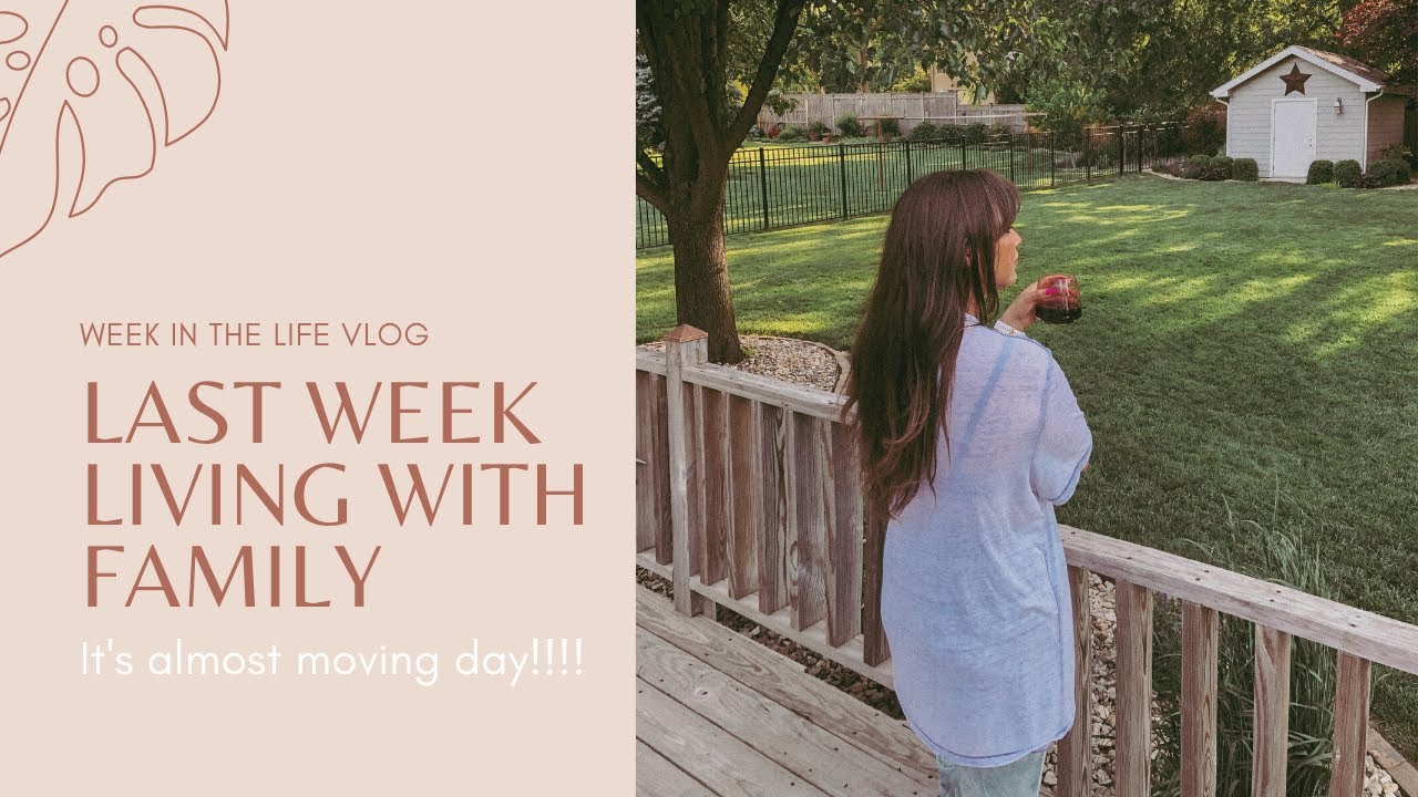 Last Week With Family | Almost Moving Day Vlog - YouTube